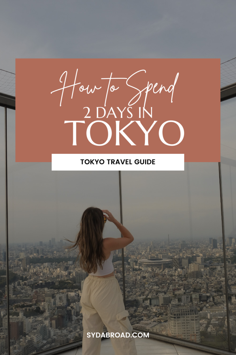 How to See Tokyo in 2 Days | Syd Abroad