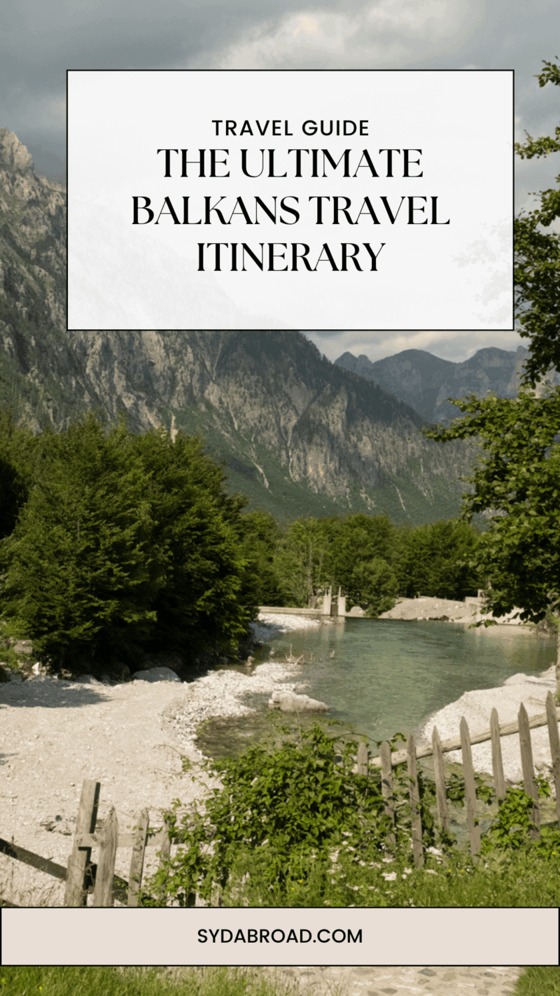 The Ultimate 3 Weeks Balkans Travel Itinerary